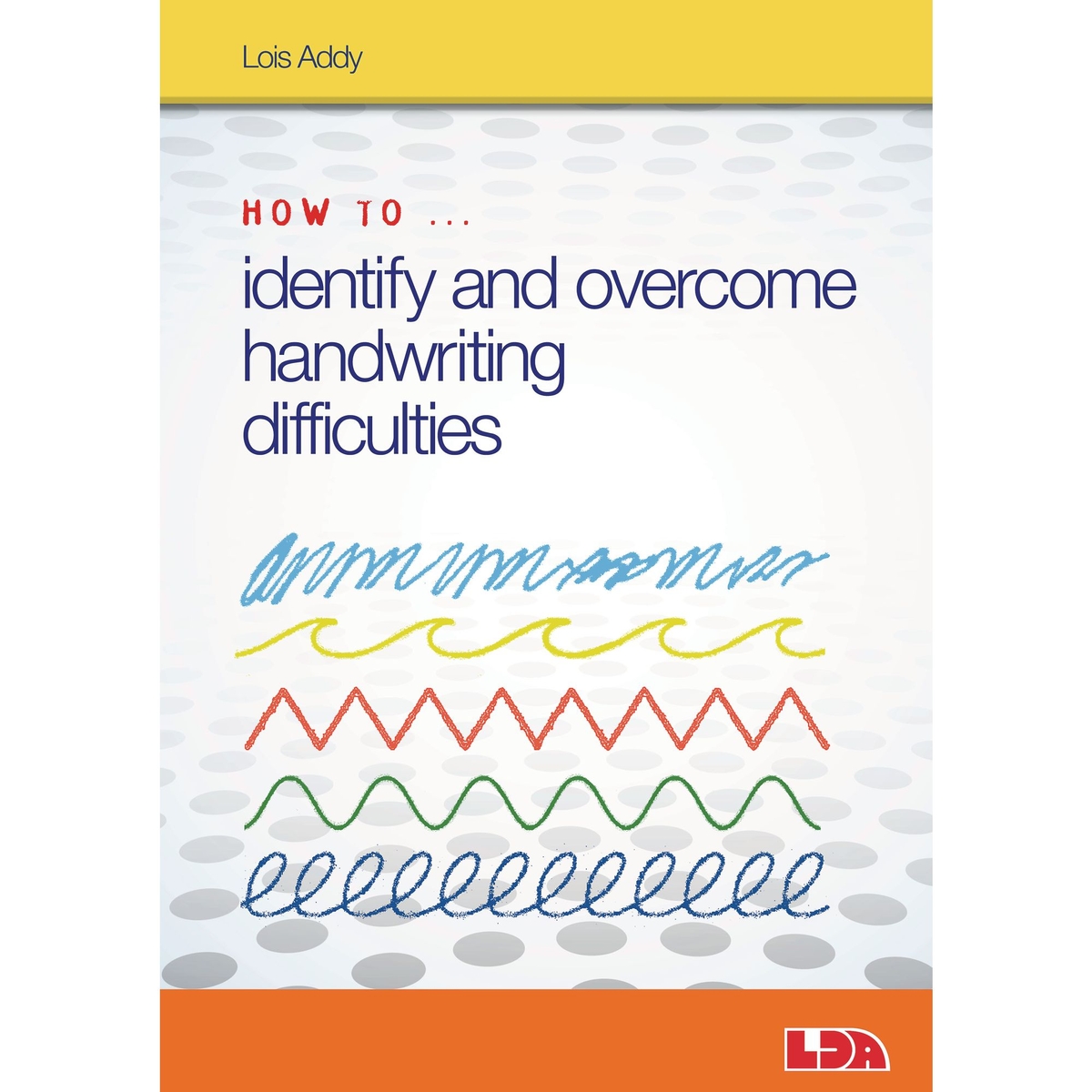 LDA How to Identify and Overcome Handwriting Difficulties Book ...